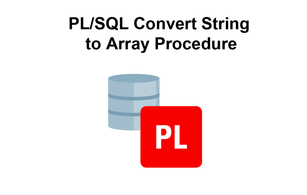 PL SQL Convert String To Array Procedure Computing